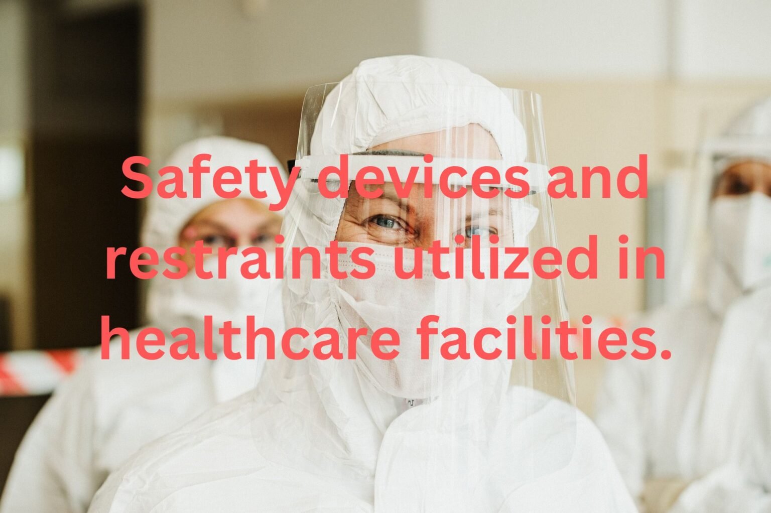 Safety Devices and Restraints used in hospital setting 2024 ...